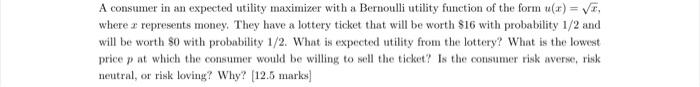 Solved A consumer in an expected utility maximizer with a | Chegg.com