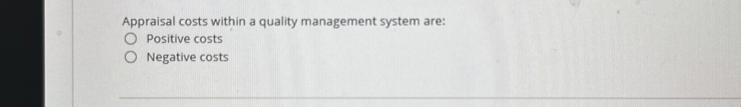 Solved Appraisal costs within a quality management system | Chegg.com