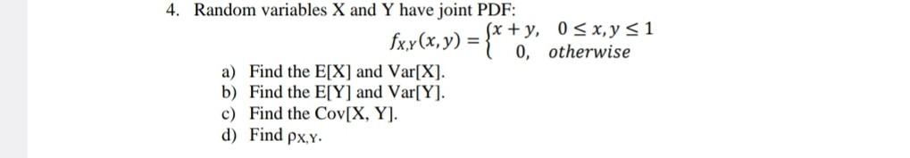 Solved 4. Random variables X and Y have joint PDF: | Chegg.com