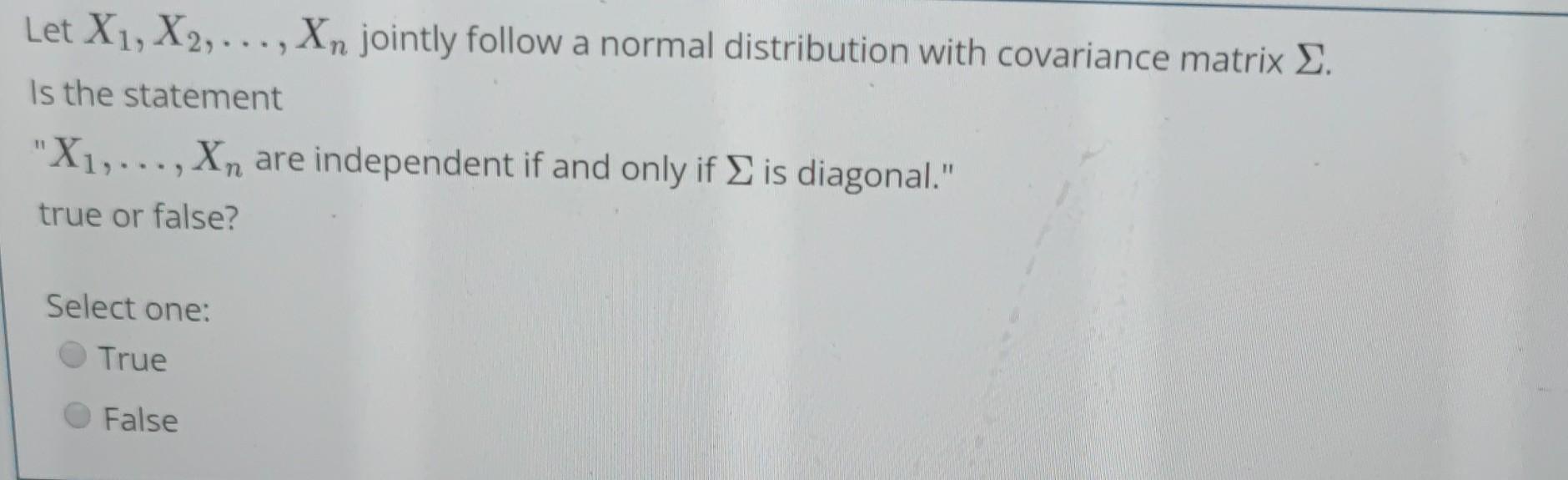 Solved Let X1, X2, ..., Xn jointly follow a normal | Chegg.com