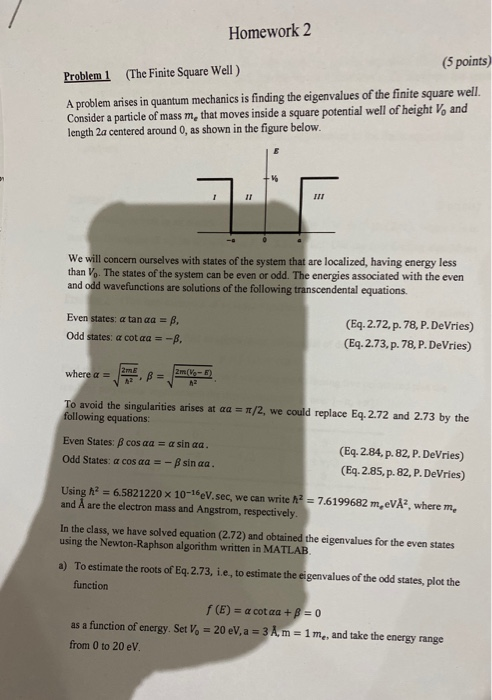 Solved Homework 2 Problem 1 (The Finite Square Well) (5 | Chegg.com