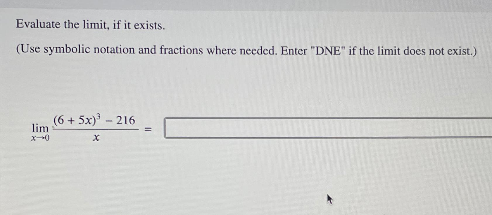 Solved Evaluate the limit, ﻿if it exists.(Use symbolic | Chegg.com