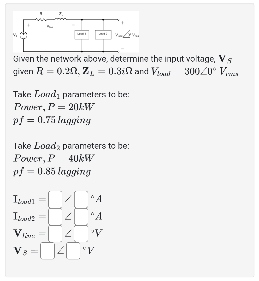 Solved Given the network above, determine the input voltage, | Chegg.com