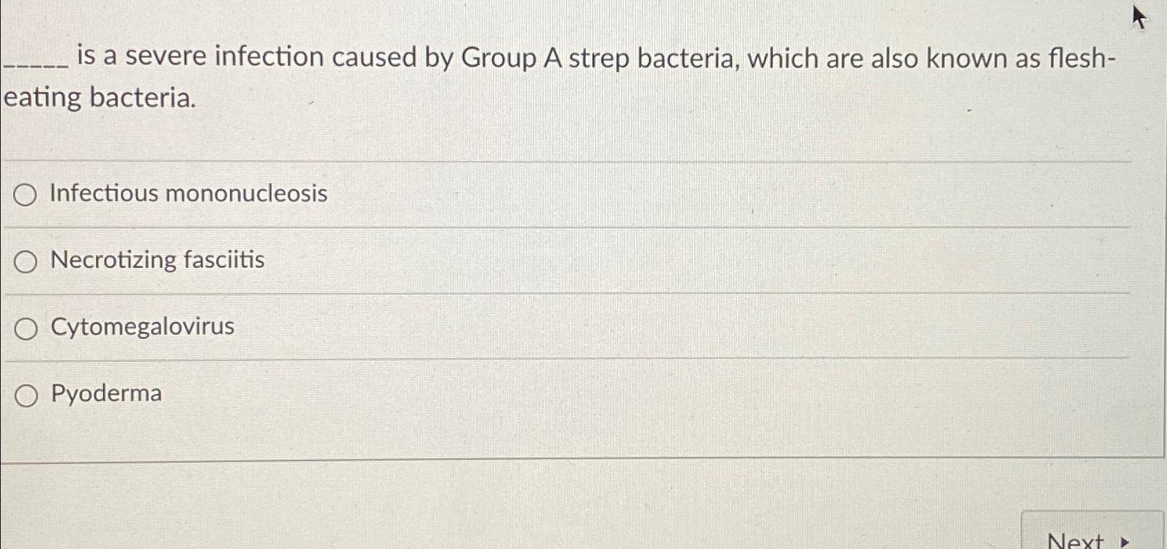 Solved is a severe infection caused by Group A strep | Chegg.com