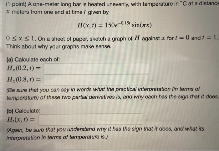 Solved (1 point) A one-meter long bar is heated unevenly, | Chegg.com