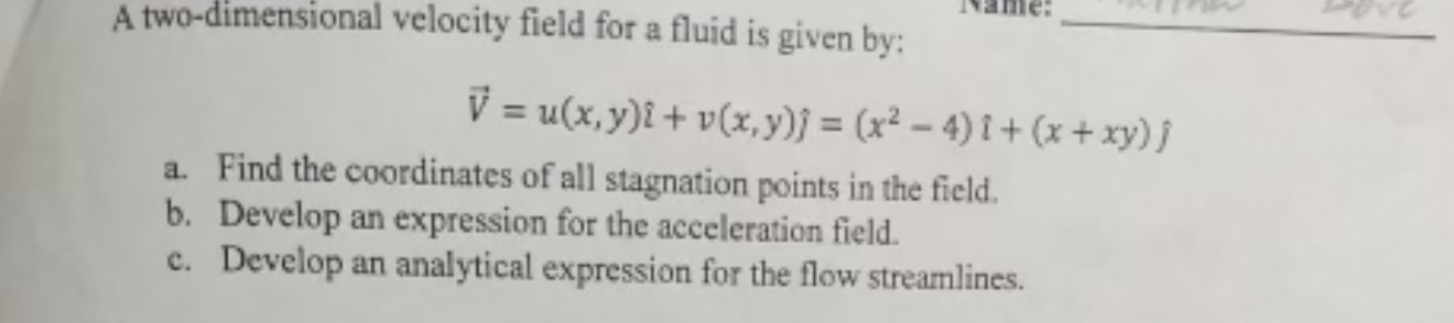 Solved A two-dimensional velocity field for a fluid is | Chegg.com