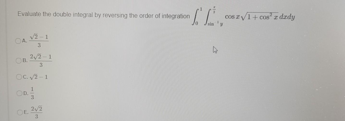 Solved Evaluate the double integral by reversing the order | Chegg.com