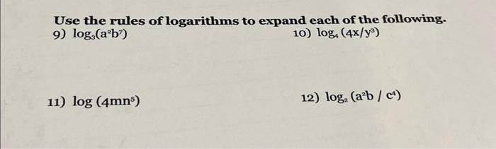Solved Use the rules of logarithms to expand each of the | Chegg.com