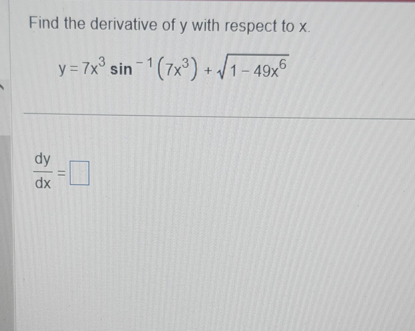 Solved Find the derivative of y with respect to x. | Chegg.com