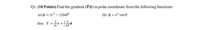 Solved 1. (10 Points) Find the gradient (∇ϕ) in polar | Chegg.com