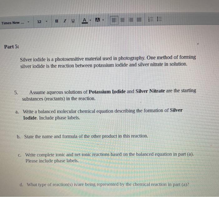 Solved 12 Times New ... BIU A A. Part 5: Silver iodide is a | Chegg.com