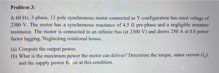 Solved A 60 Hz, 3-phase, 12 pole synchronous motor connected | Chegg.com