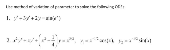 Solved Use method of variation of parameter to solve the | Chegg.com