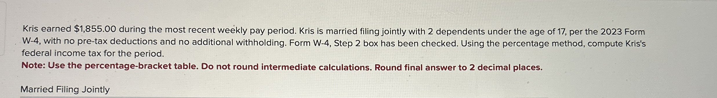 Solved Kris earned $1,855.00 ﻿during the most recent weekly | Chegg.com