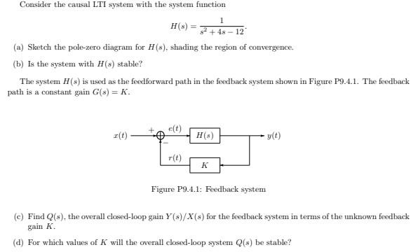 Solved Consider the causal LTI system with the system | Chegg.com