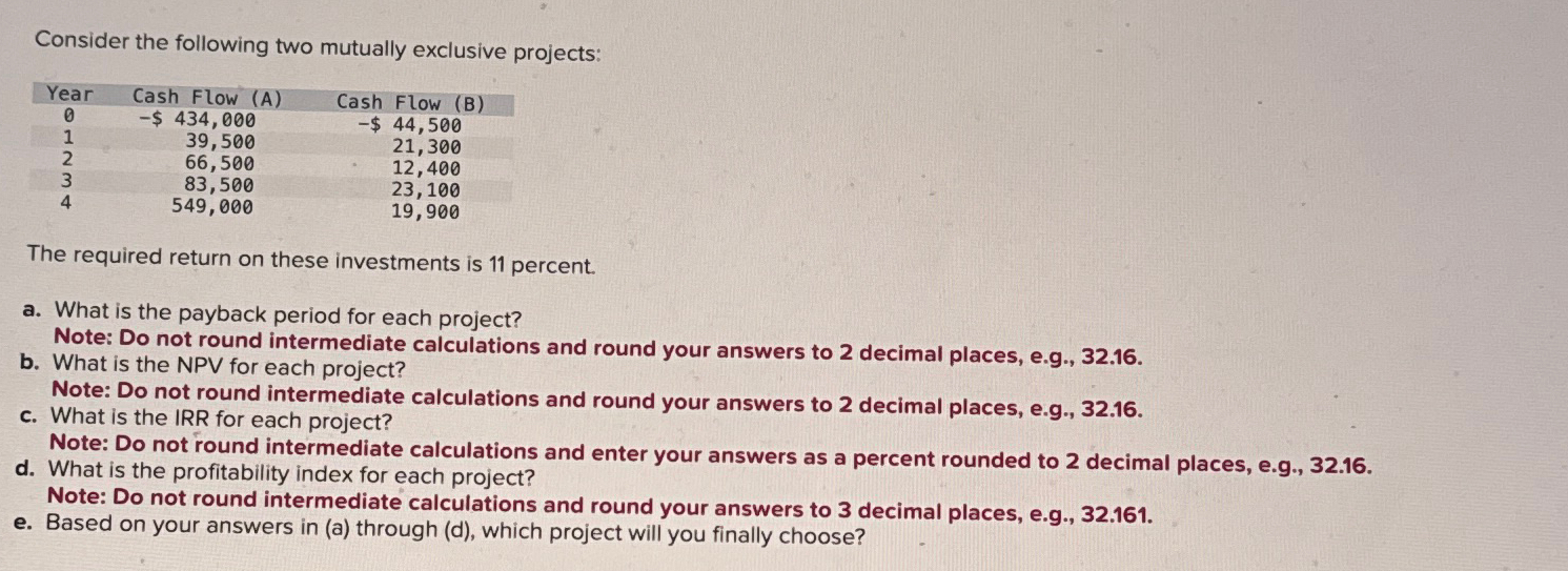 Solved Consider the following two mutually exclusive | Chegg.com