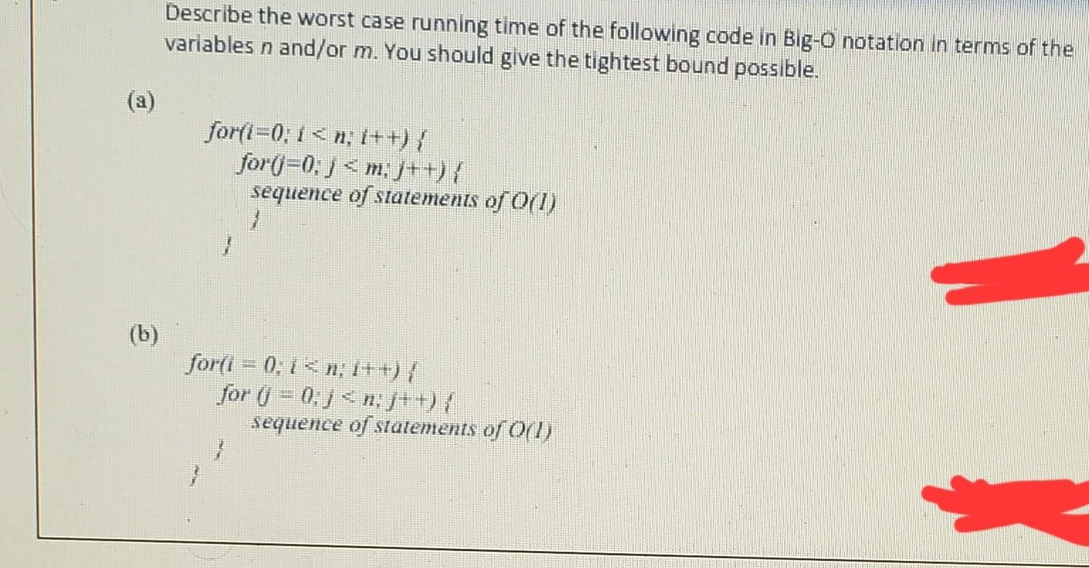 Solved Describe the worst case running time of the following | Chegg.com