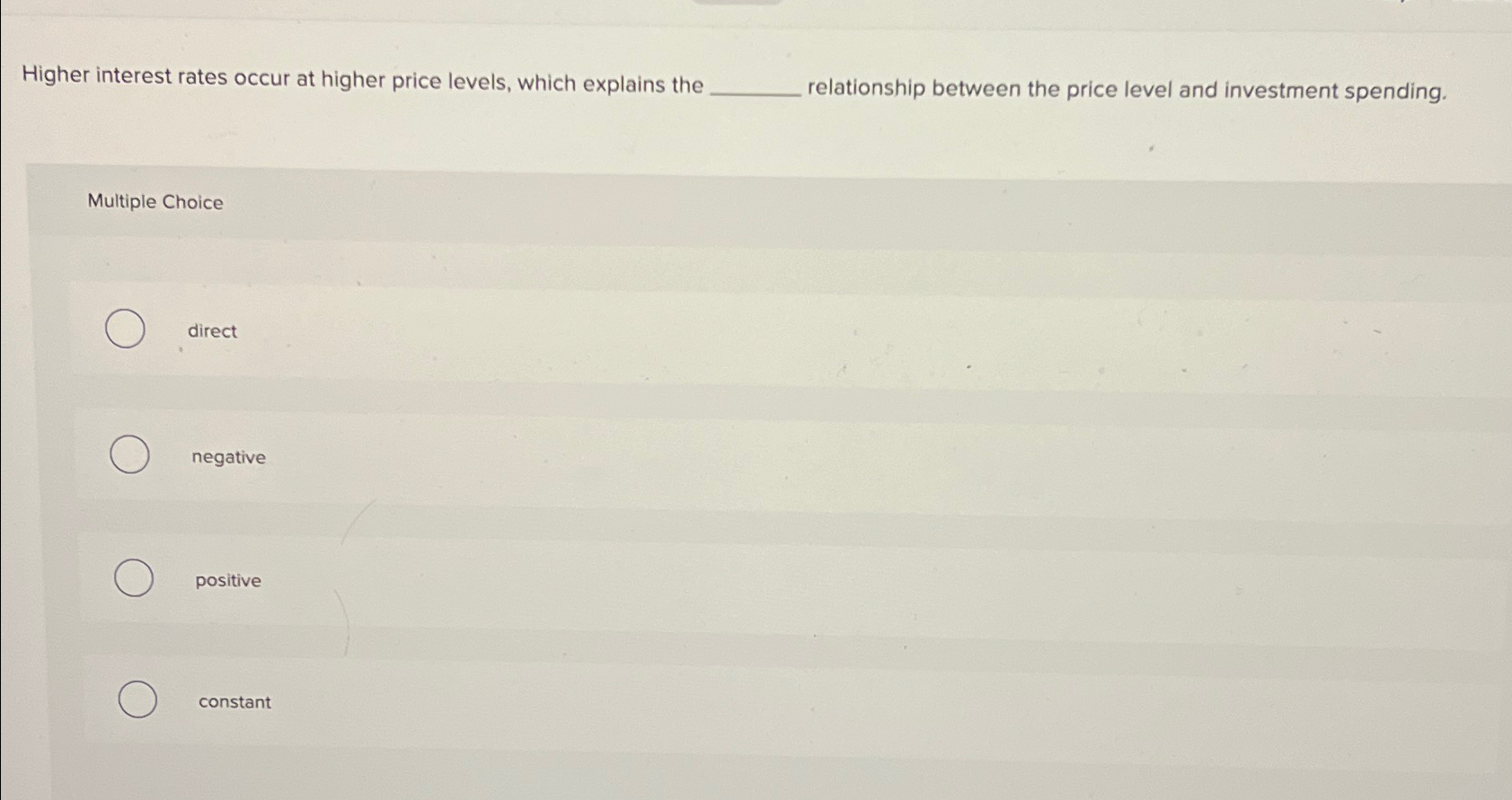 Solved Higher interest rates occur at higher price levels, | Chegg.com