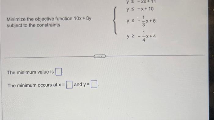 Solved Minimize The Objective Function 10x 8y Subject To The