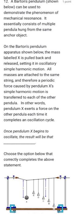 Solved 11. The phenomenon 1 point of mechanical resonance | Chegg.com