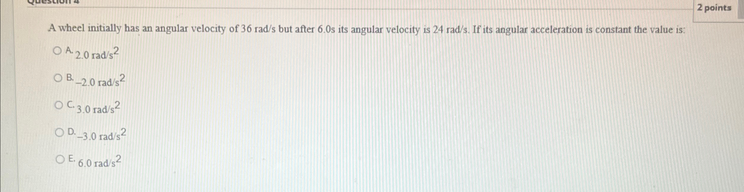 Solved 2 ﻿pointsA wheel initially has an angular velocity of | Chegg.com
