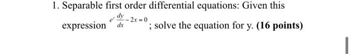 Solved 1 Separable First Order Differential Equations