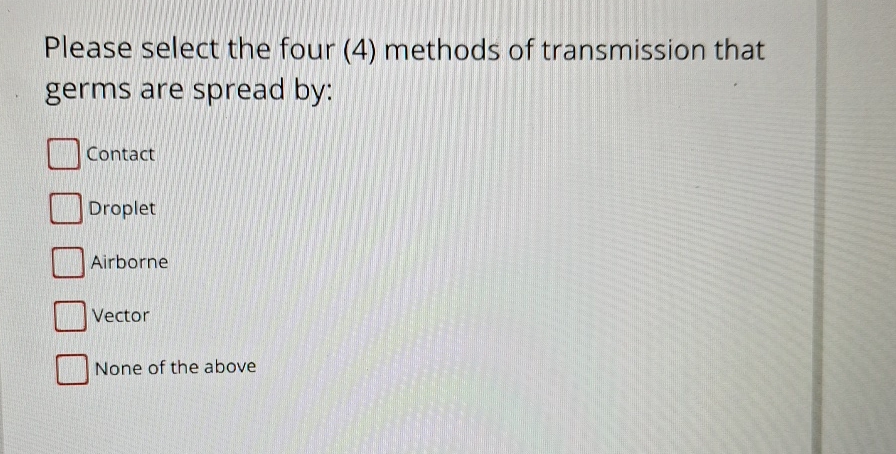 Solved Please select the four (4) ﻿methods of transmission | Chegg.com