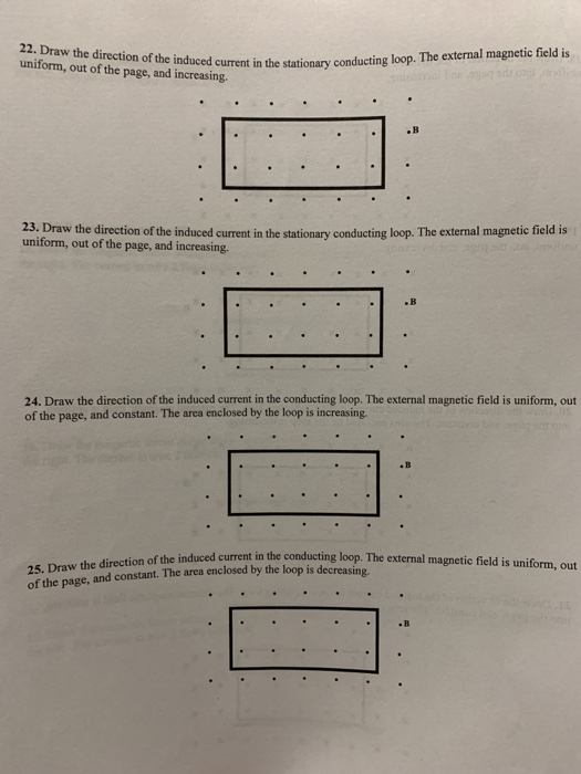 Solved 18. Draw the direction of the induced current in the | Chegg.com