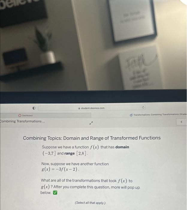 Solved ombining Topics: Domain and Range of Transformed | Chegg.com