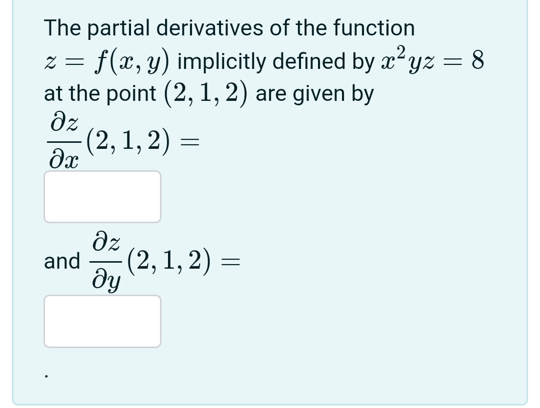 Solved The partial derivatives of the function z=f(x,y) | Chegg.com