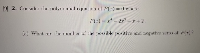 Solved [9] 2. ﻿Consider the polynomial equation of P(x)=0 | Chegg.com