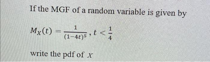 Solved If the MGF of a random variable is given by My(t) 1 | Chegg.com