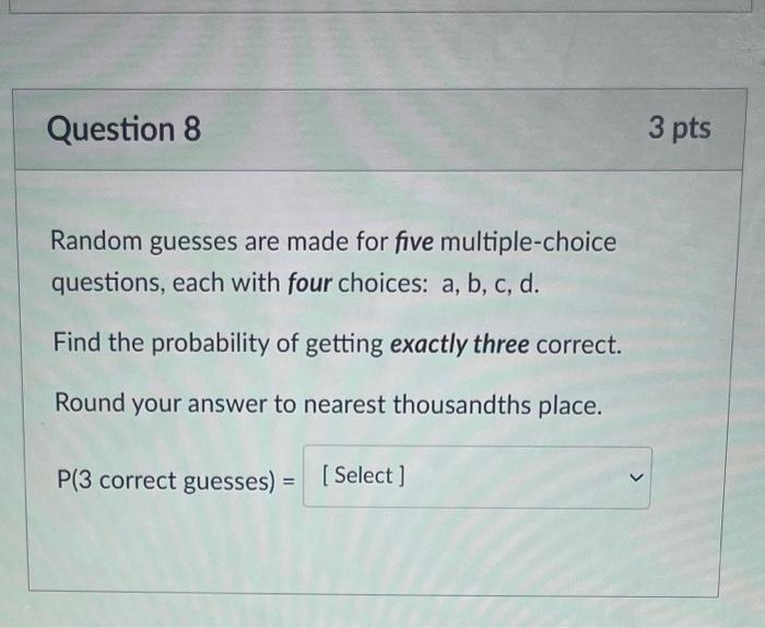 Solved Random guesses are made for five multiple-choice | Chegg.com