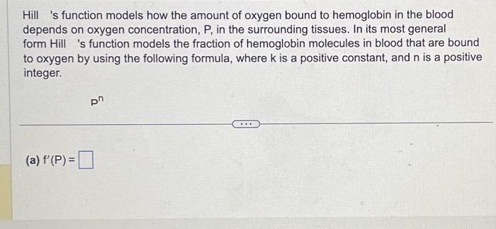 Solved Hill 's function models how the amount of oxygen | Chegg.com