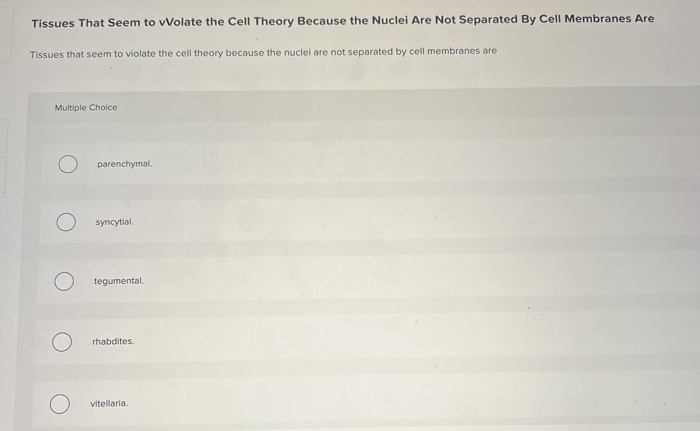 Tissues That Seem to vVolate the Cell Theory Because | Chegg.com