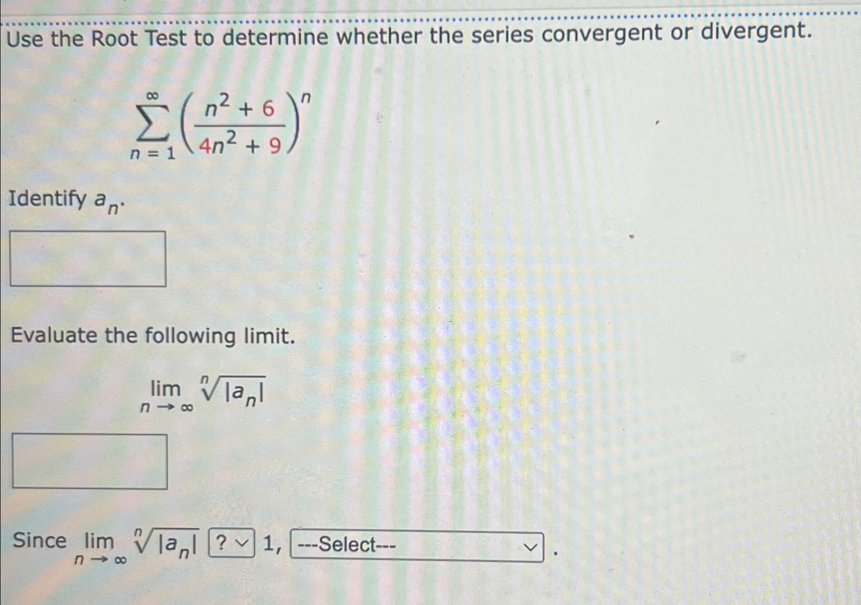 Solved Use the Root Test to determine whether the series | Chegg.com