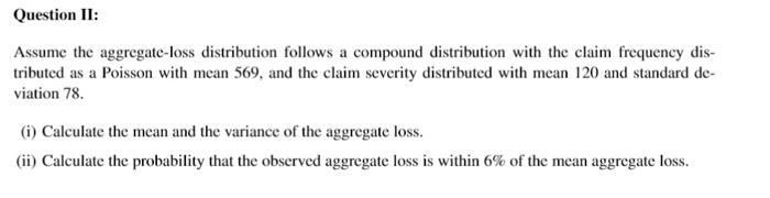 Solved Question II: Assume the aggregate-loss distribution | Chegg.com