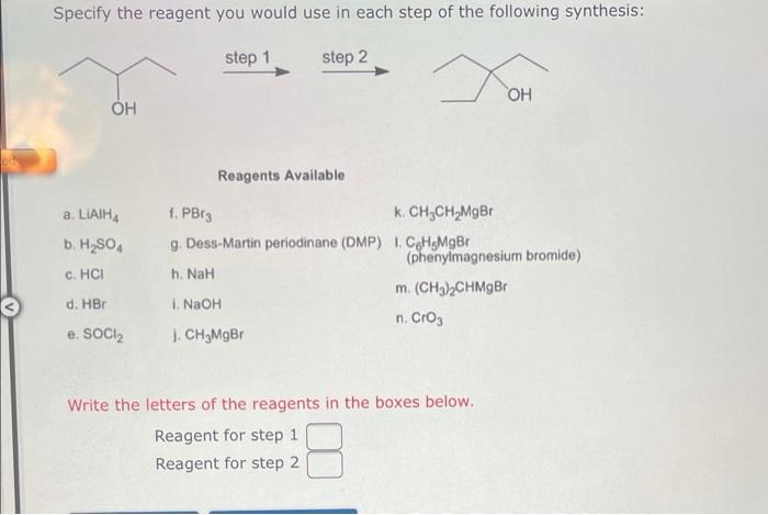 Solved Specify the reagent you would use in each step of the | Chegg.com