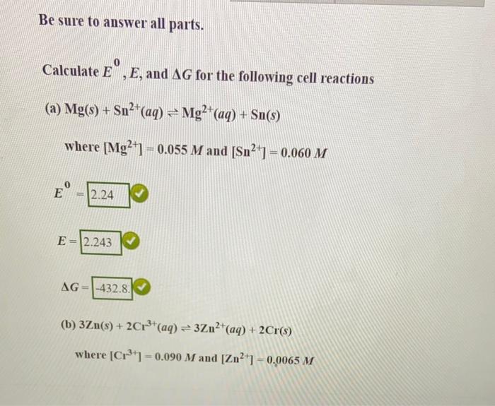 Solved Be sure to answer all parts. Calculate E0,E, and ΔG | Chegg.com