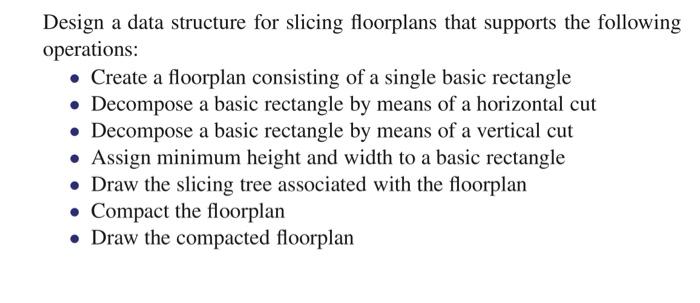 Design a data structure for slicing floorplans that | Chegg.com