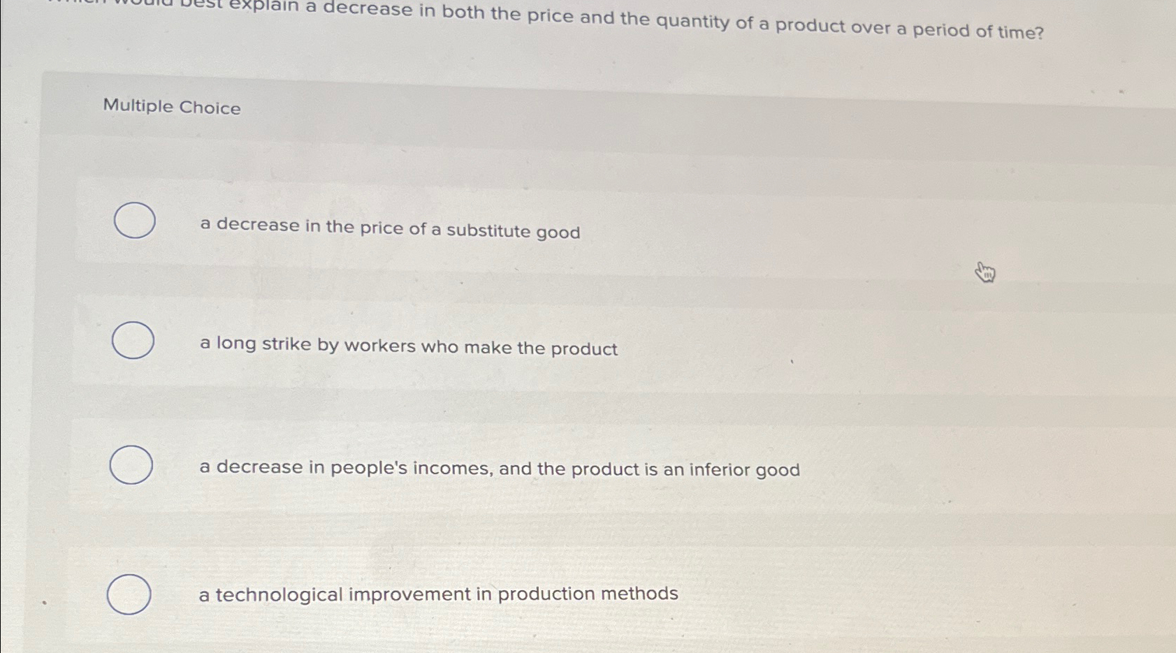 Solved Multiple Choicea decrease in the price of a | Chegg.com