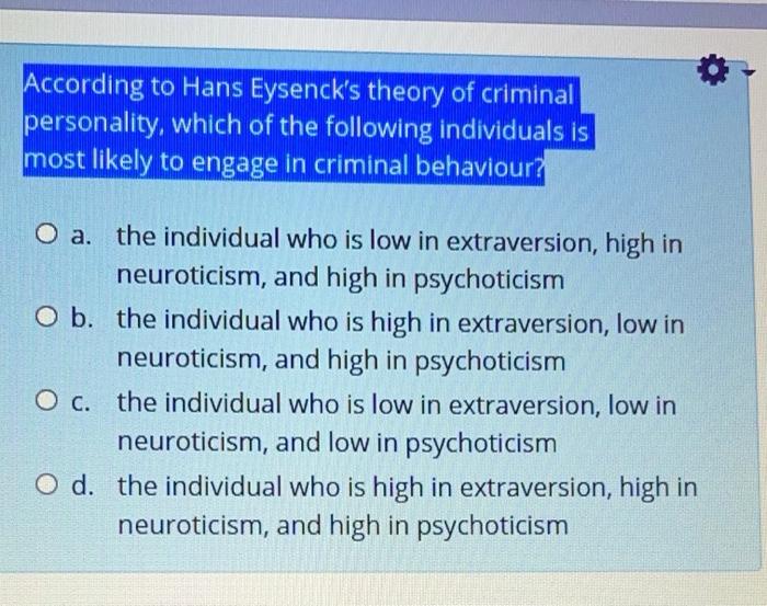 Solved According to Hans Eysenck's theory of criminal | Chegg.com
