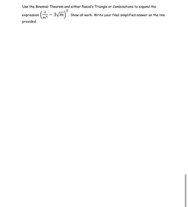 Solved 5 Use the Binomial Theorem and either Pascal's | Chegg.com