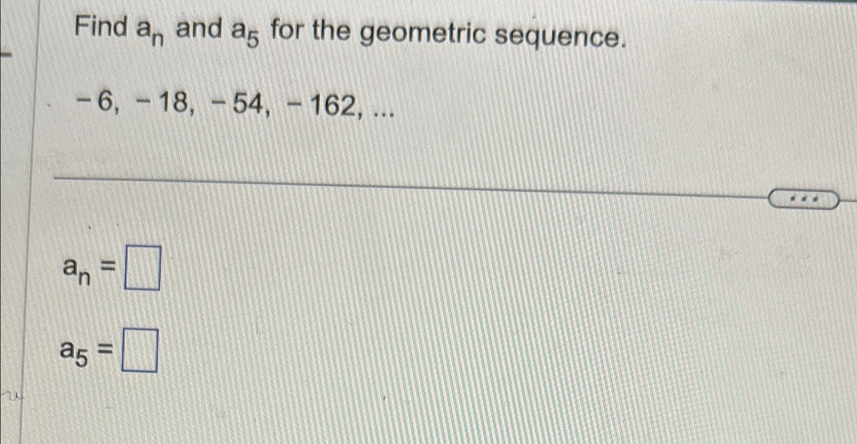Solved Find an ﻿and a5 ﻿for the geometric | Chegg.com