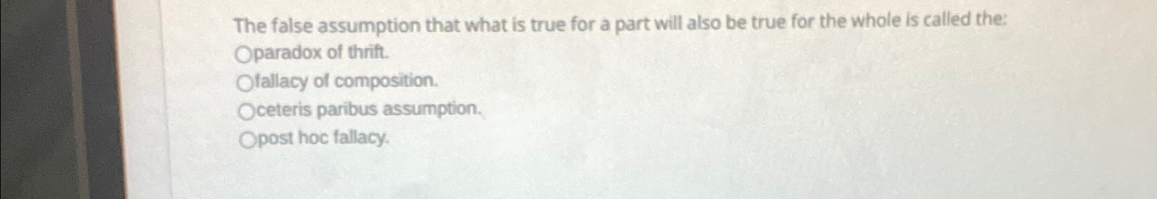 Solved The false assumption that what is true for a part | Chegg.com