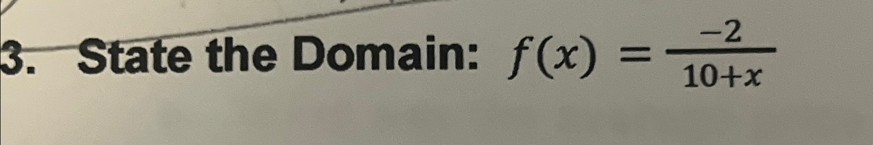 Solved State the Domain: f(x)=-210+x | Chegg.com