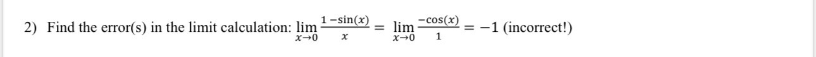 Solved Find the error(s) ﻿in the limit calculation: | Chegg.com