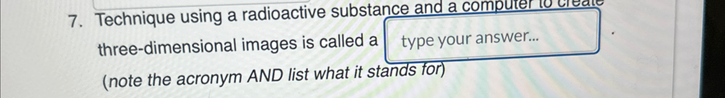 Solved Technique using a radioactive substance and a | Chegg.com