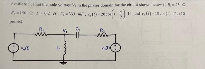 Solved Probiems 5: Find the node voltage V1 in the phasor | Chegg.com