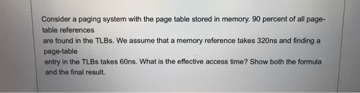 Solved Consider a paging system with the page table stored | Chegg.com